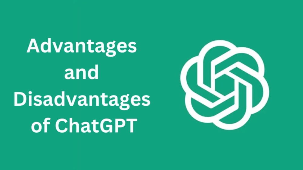 Advantages and Disadvantages of ChatGPT | Adil Raseed