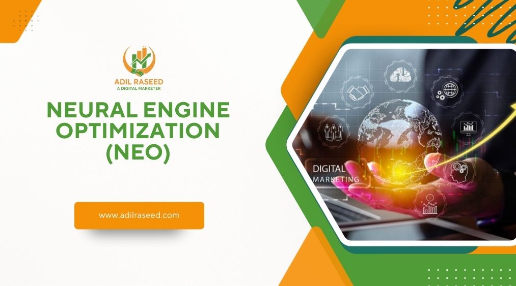 What is Neural Engine Optimization (NEO)? - Adil Raseed | A Digital ...
